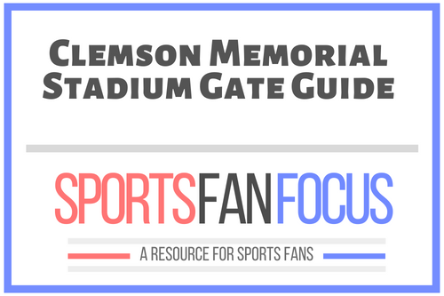 Clemson Memorial Stadium Gate Guide for Clemson Football – Sports Fan Focus